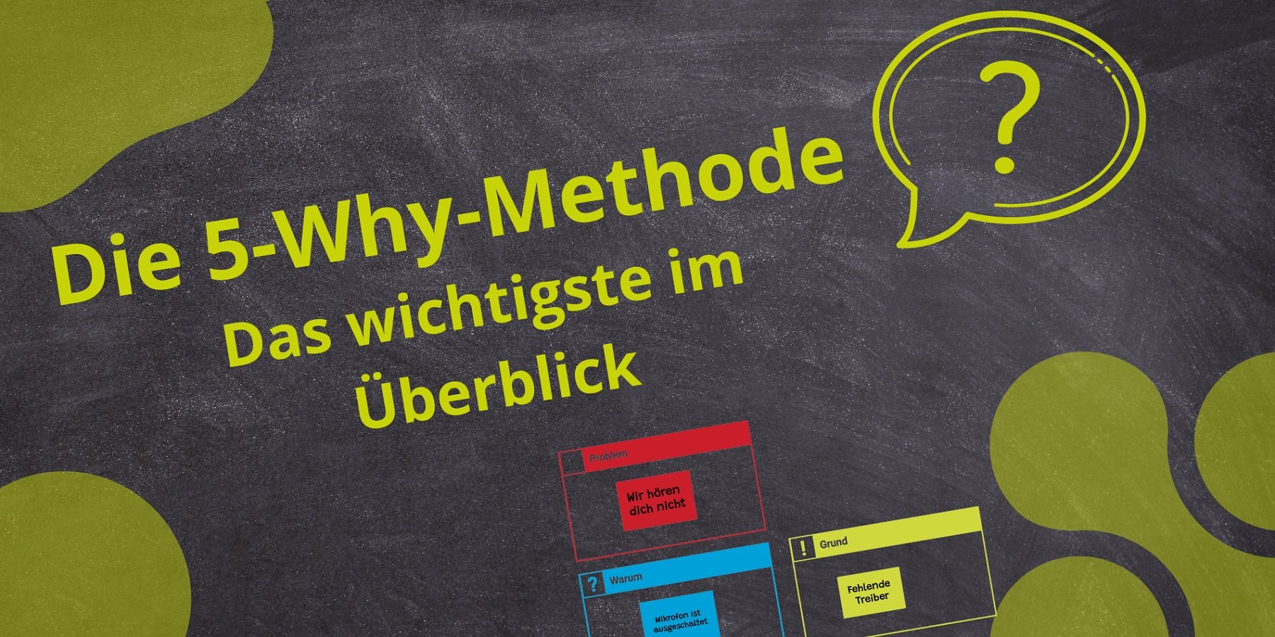 Die 5-Why-Methode » Das Wichtigste im Überblick!